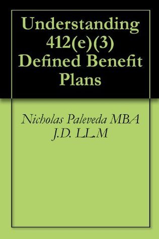 Understanding 412(e)(3) Defined Benefit Plans by Nicholas Paleveda ...