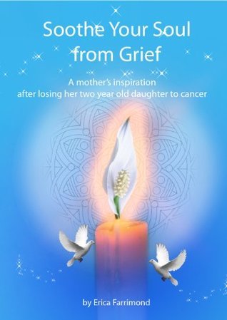 Soothe your soul from grief - A mother's inspiration after losing her ...