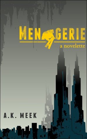 Menagerie (Menagerie, #1) by A.K. Meek | Goodreads