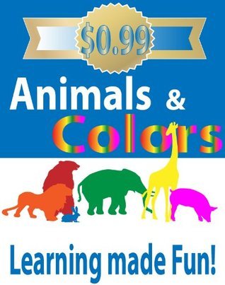 Animals & Colors: Learning colors with fun animal shapes by Jon Haws ...