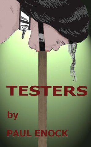Testers by Paul Enock | Goodreads