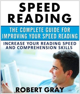 Speed Reading: Improve Reading Speed, Improve Reading Comprehension ...