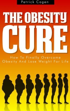 The Obesity Cure - How To Finally Overcome Obesity And Lose Weight For ...