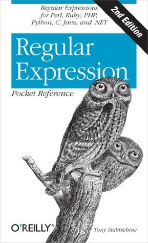 Regular Expression Pocket Reference: Regular Expressions for Perl, Ruby, PHP, Python, C, Java ...