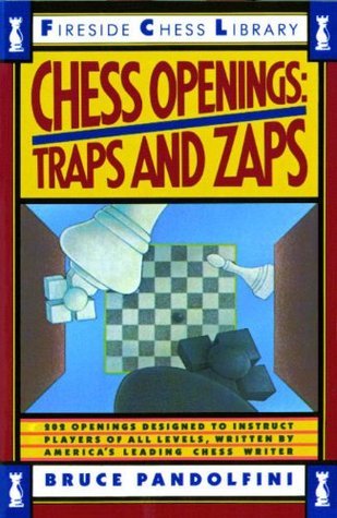 Chess Openings: Traps and Zaps by Bruce Pandolfini | Goodreads
