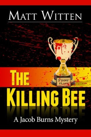 The Killing Bee (A Jacob Burns Mystery Book 4) by Matt Witten | Goodreads