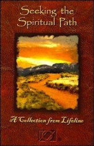 Seeking the Spiritual Path: A Collection from Lifeline by Overeaters ...