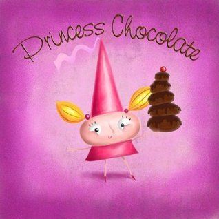 Princess Chocolate by Allan Plenderleith | Goodreads