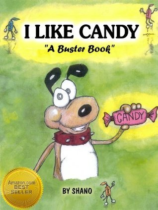 I Like Candy – A Fun, Fictional Children’s Picture Book About Candy and ...