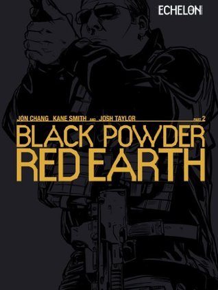Black Powder Red Earth V2 by Jon Chang | Goodreads