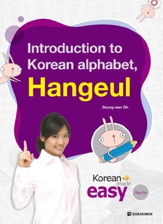 Introduction to the Korean alphabet, Hangeul (ebook) by Seung-eun Oh ...