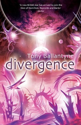 Divergence (The Recursion series Book 3) by Tony Ballantyne | Goodreads