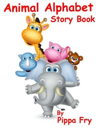 Animal Alphabet Story Book: Not just an ABC Alphabet Book for Kids but ...
