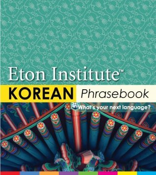 Korean Phrasebook by Eton Institute | Goodreads