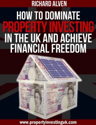 How To Dominate Property Investing In The UK And Achieve Financial ...