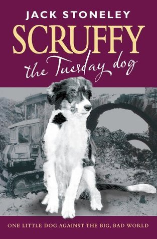 Scruffy: The Tuesday Dog (Scruffy Series Book 1) by Jack Stoneley ...