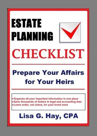 Estate Planning Checklist: Prepare Your Affairs for Your Heirs by Lisa ...