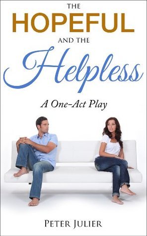 The Hopeful and the Helpless by Peter Julier | Goodreads
