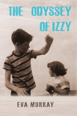 The Odyssey of Izzy by Eva Murray | Goodreads