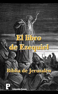 El Libro De Ezequiel Biblia De Jerusalén By Anonymous Goodreads