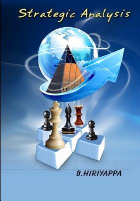 Strategic Analysis by B. Hiriyappa | Goodreads