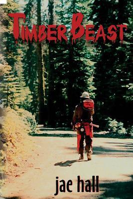 TimberBeast (TimberBeast, #1) by Jae Hall | Goodreads