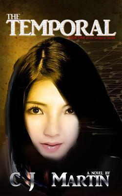 The Temporal by C.J. Martin | Goodreads