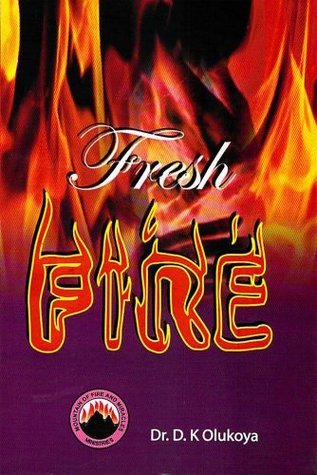 Fresh Fire by D.K. Olukoya | Goodreads