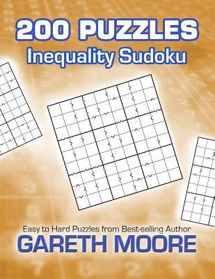 Inequality Sudoku: 200 Puzzles by Gareth Moore | Goodreads