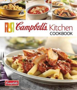 Campbell's Kitchen Cookbook by Campbell Soup Company | Goodreads