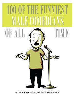 100 of the Funniest Male Comedians of All Time by Alex Trost | Goodreads