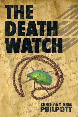 The Death Watch by Chris and Bree Philpott | Goodreads
