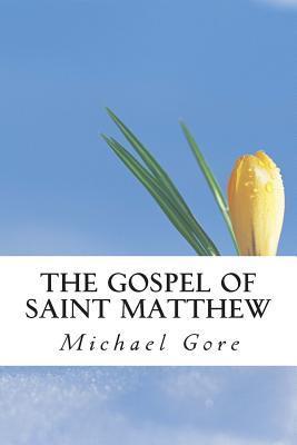 The Gospel of Saint Matthew: New Testament Collection by Michael Gore ...