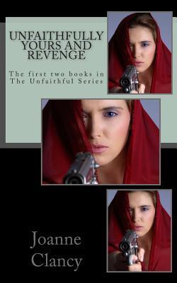 Unfaithfully Yours and Revenge by Joanne Clancy | Goodreads