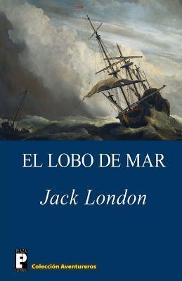 El Lobo de Mar by Jack London | Goodreads