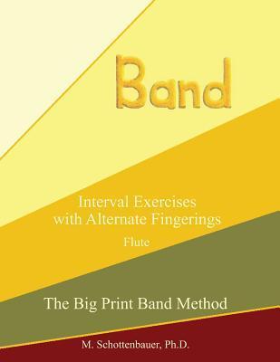 Interval Exercises with Alternate Fingerings: Flute by M. Schottenbauer ...