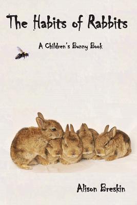The Habits of Rabbits: A Children's Bunny Book by Shoestring Book ...