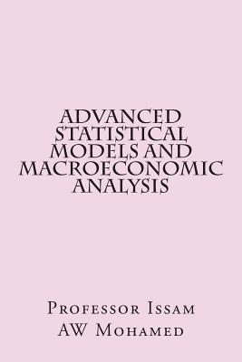 Advanced Statistical Models and Macroeconomic Analysis by Issam Abdel ...