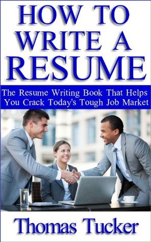 How To Write A Resume: The Resume Writing Book That Helps You Crack ...