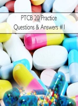 PTCB and ExCPT Practice Exam Questions: PTCB Practice Test and ...