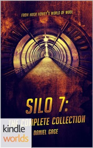 Silo 7 - The Complete Collection (Silo Saga) by Daniel Gage | Goodreads