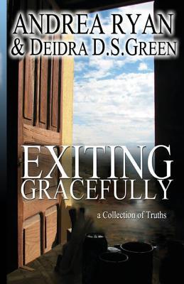 Exiting Gracefully by Andrea Ryan | Goodreads