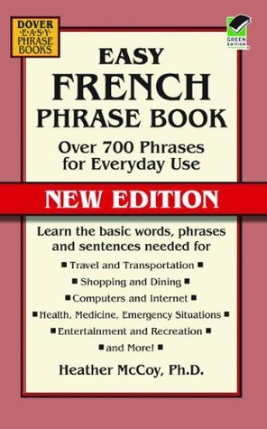 Easy French Phrase Book NEW EDITION: Over 700 Phrases for Everyday Use ...