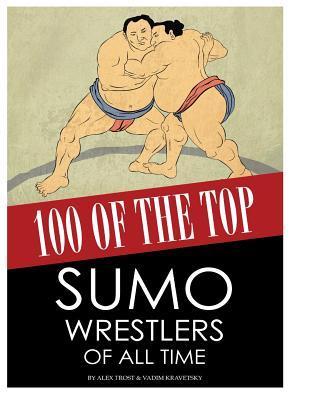 100 of the Top Sumo Wrestlers of All Time by Alex Trost | Goodreads