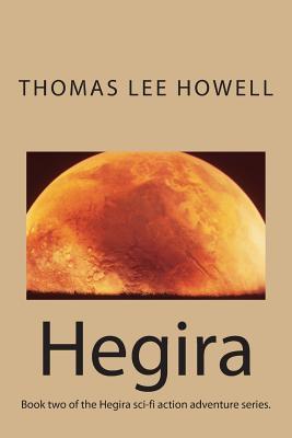 Hegira by Thomas Lee Howell | Goodreads