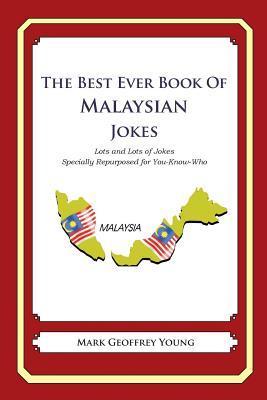 The Best Ever Book of Malaysian Jokes: Lots and Lots of Jokes Specially ...