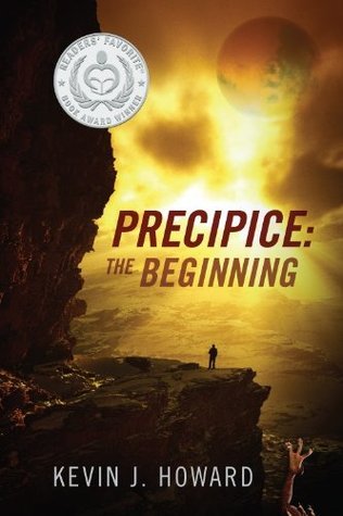 Precipice: The Beginning by Kevin J. Howard | Goodreads