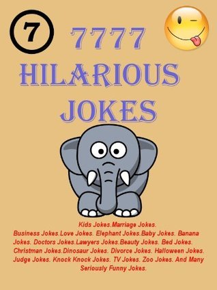 Jokes : 7777 Hilarious Jokes - Jokes for all Occasions by Robert ...