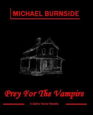 Prey For The Vampire by Michael Burnside | Goodreads
