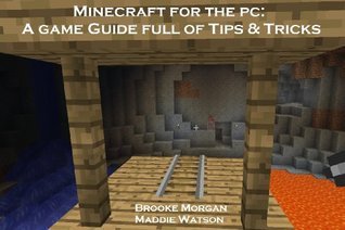 Minecraft Game Guide: A Minecraft Game Guide Full of Tips and Tricks by ...